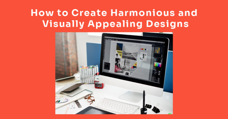 How to Create Harmonious and Visually Appealing Designs | Digital Amitava